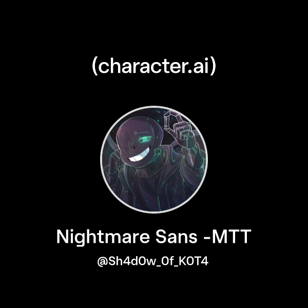 Chat with Nightmare Sans -MTT | character.ai | AI Chat, Reimagined–Your ...