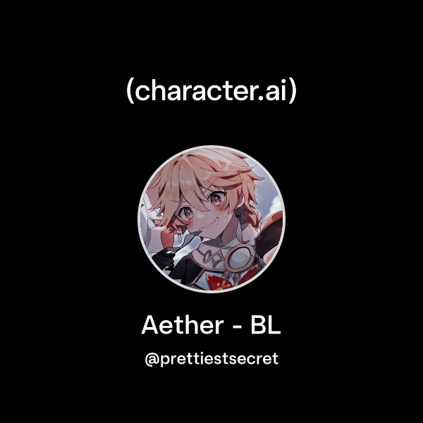 Chat with Aether - BL | character.ai | Personalized AI for every moment of your day