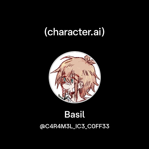 Chat with Basil | character.ai | AI Chat, Reimagined–Your Words. Your ...