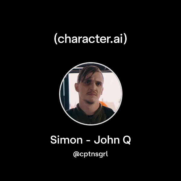 Chat with Simon - John Q | character.ai | AI Chat, Reimagined–Your ...