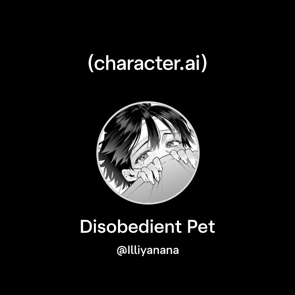 Chat with Disobedient Pet | character.ai | AI Chat, Reimagined–Your ...