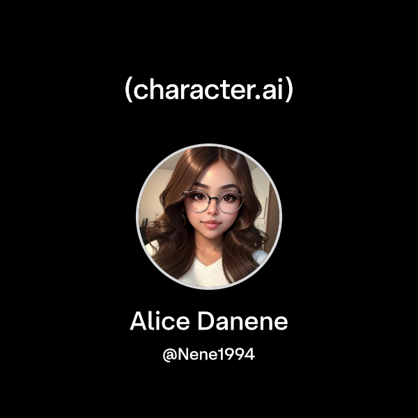 Chat with Alice Danene | character.ai | AI Chat, Reimagined–Your Words ...