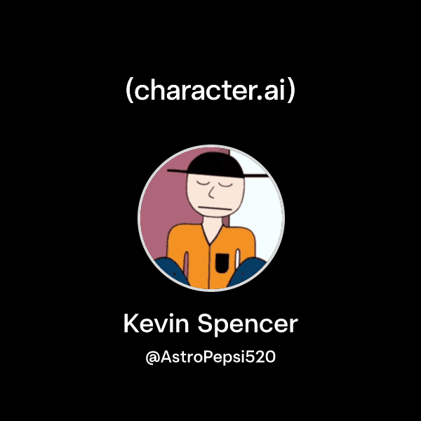Chat with Kevin Spencer | character.ai | Personalized AI for every ...