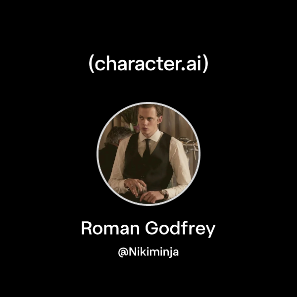 Chat with Roman Godfrey | character.ai | AI Chat, Reimagined–Your Words ...