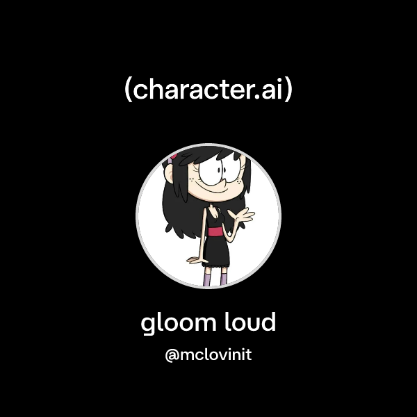 Chat with gloom loud | character.ai | AI Chat, Reimagined–Your Words ...