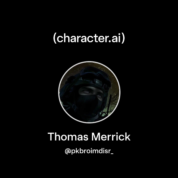 Chat with Thomas Merrick | character.ai | AI Chat, Reimagined–Your ...