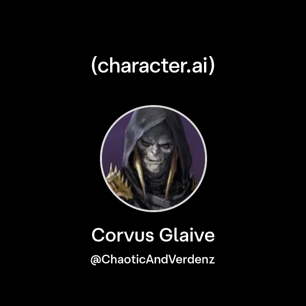 Chat with Corvus Glaive | character.ai | AI Chat, Reimagined–Your Words ...