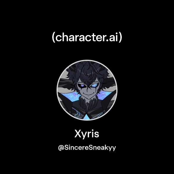 Chat with Xyris | character.ai | Personalized AI for every moment of ...