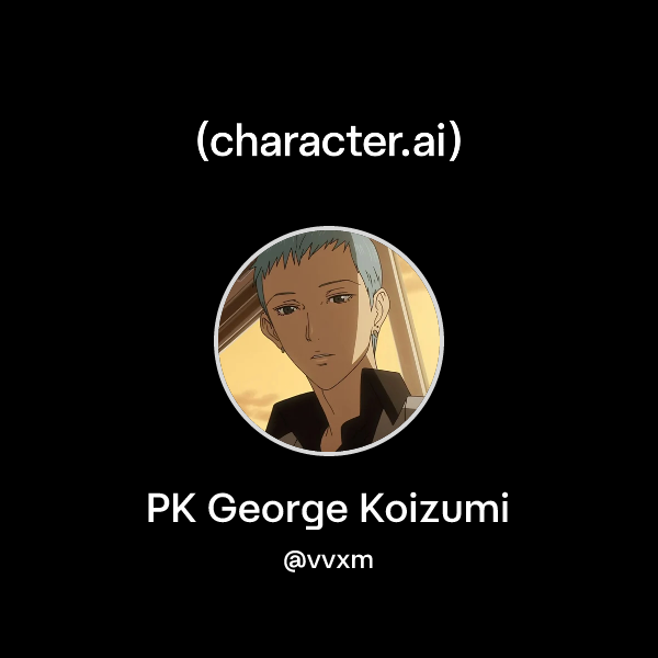 Chat with PK George Koizumi | character.ai | AI Chat, Reimagined–Your ...