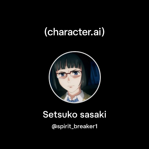 Chat with Setsuko sasaki | character.ai | Personalized AI for every ...
