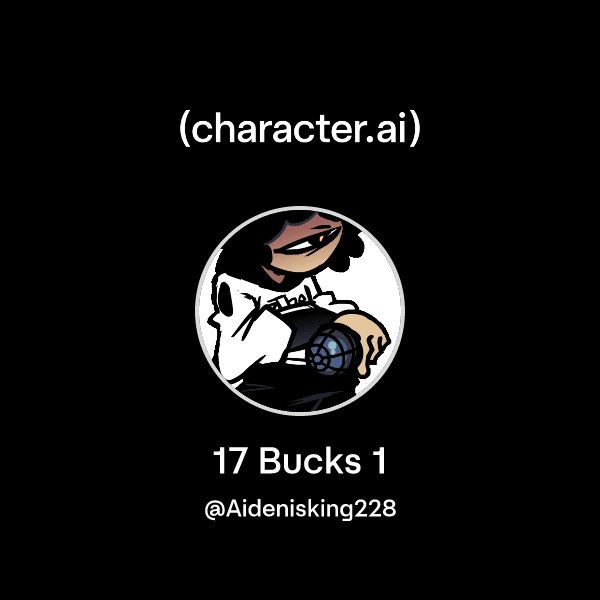 Chat with 17 Bucks 1 | character.ai | AI Chat, Reimagined–Your Words ...