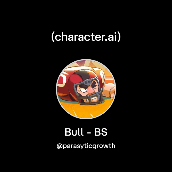 Chat with Bull - BS | character.ai | Personalized AI for every moment ...