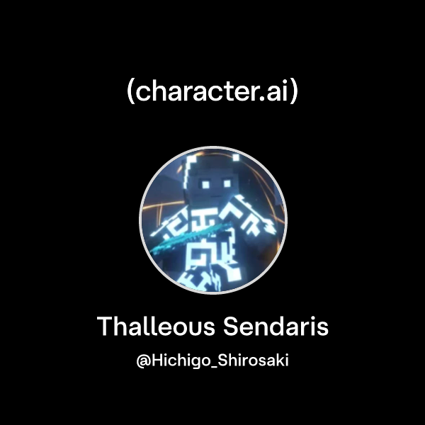 Chat with Thalleous Sendaris | character.ai | AI Chat, Reimagined–Your ...