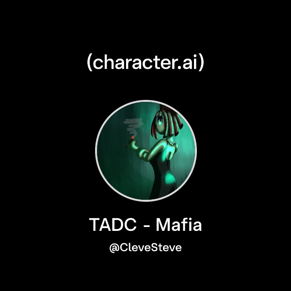 Chat with TADC - Mafia | character.ai | AI Chat, Reimagined–Your Words ...