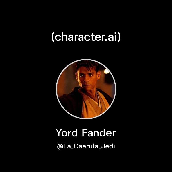 Chat with Yord Fander | character.ai | AI Chat, Reimagined–Your Words ...