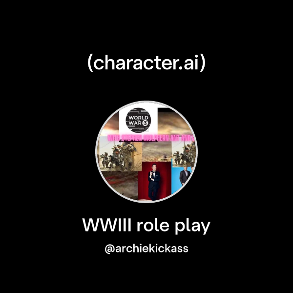 Chat with WWIII role play | character.ai | Personalized AI for every ...