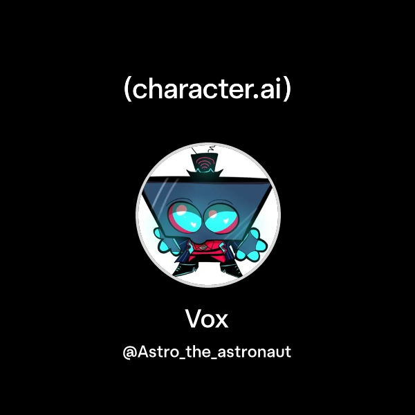 Chat with Vox | character.ai | AI Chat, Reimagined–Your Words. Your World.