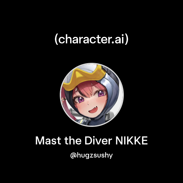 Chat with Mast the Diver NIKKE | character.ai | AI Chat, Reimagined ...