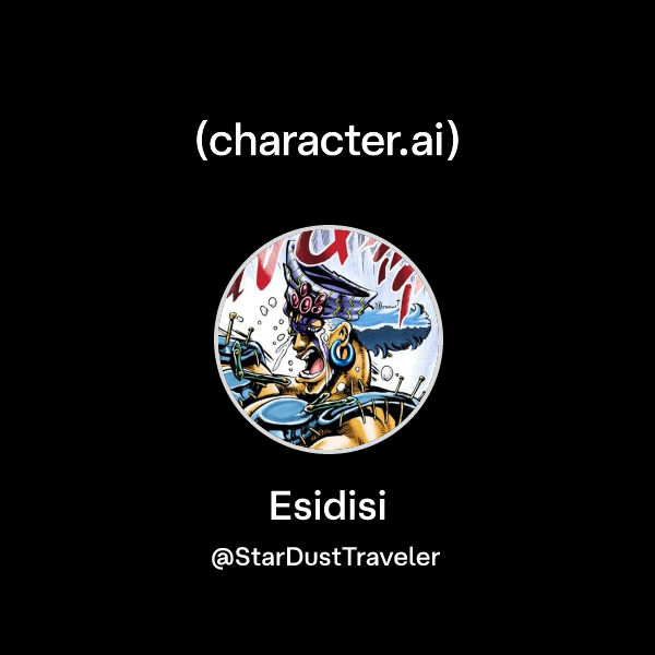 Chat with Esidisi | character.ai | AI Chat, Reimagined–Your Words. Your ...