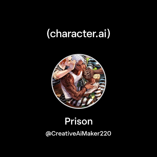 Chat with Prison | character.ai | AI Chat, Reimagined–Your Words. Your ...