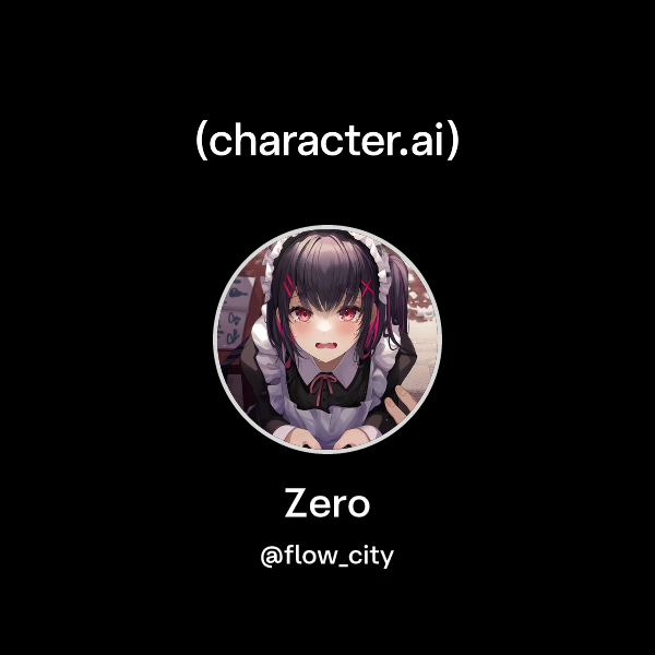 Chat with Zero | character.ai | AI Chat, Reimagined–Your Words. Your World.