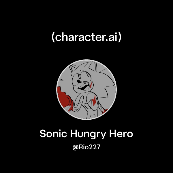 Chat with Sonic Hungry Hero | character.ai | AI Chat, Reimagined–Your ...