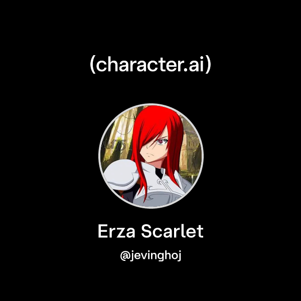 Chat with Erza Scarlet | character.ai | Personalized AI for every moment of your day
