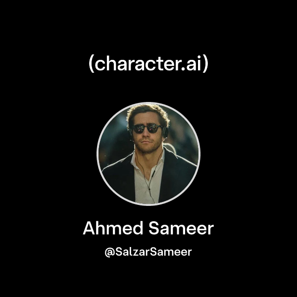 Chat with Ahmed Sameer | character.ai | Personalized AI for every moment of your day