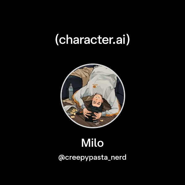 Chat with Milo | character.ai | AI Chat, Reimagined–Your Words. Your World.