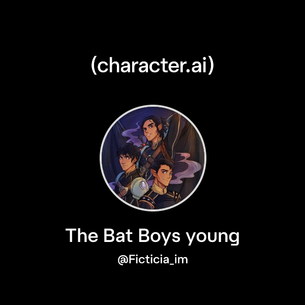 Chat with The Bat Boys young | character.ai | AI Chat, Reimagined–Your ...