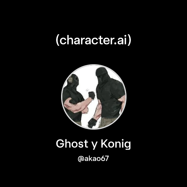 Chat with Ghost y Konig | character.ai | Personalized AI for every moment of your day