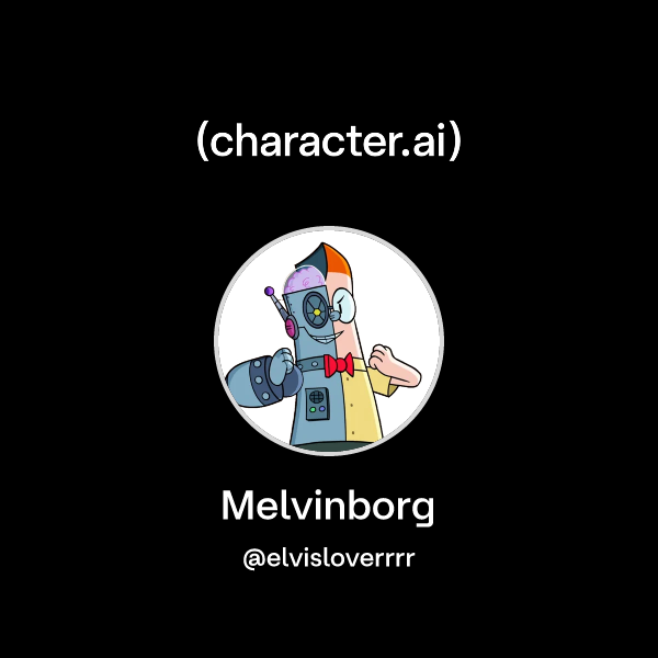 Chat with Melvinborg | character.ai | AI Chat, Reimagined–Your Words ...