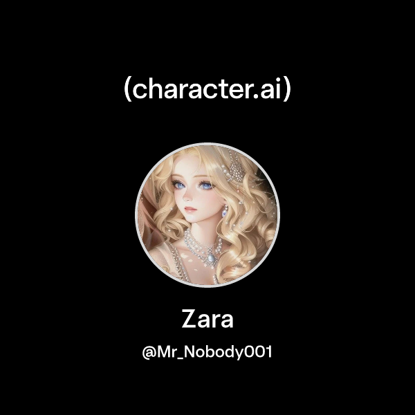 Chat with Zara | character.ai | AI Chat, Reimagined–Your Words. Your World.