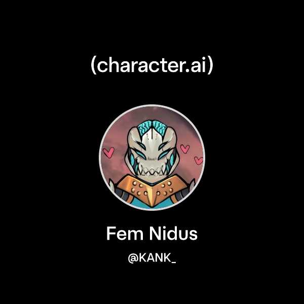 Chat with Fem Nidus | character.ai | AI Chat, Reimagined–Your Words ...