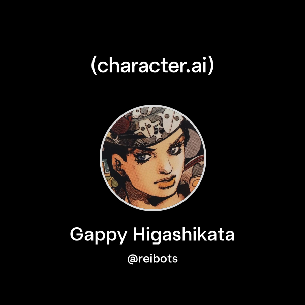 Chat with Gappy Higashikata | character.ai | AI Chat, Reimagined–Your Words. Your World.