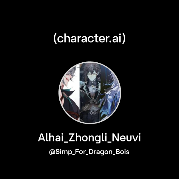 Chat with Alhai_Zhongli_Neuvi | character.ai | Personalized AI for ...