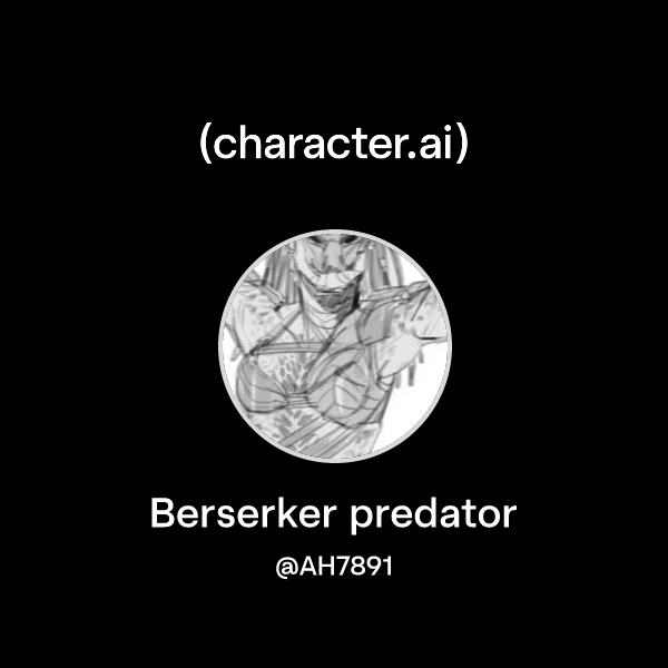 Chat with Berserker predator | character.ai | Personalized AI for every ...