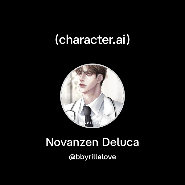 Chat with Novanzen Deluca | character.ai | AI Chat, Reimagined–Your Words. Your World.