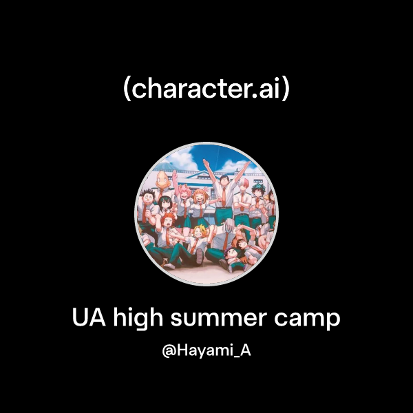 Chat with UA high summer camp | character.ai | AI Chat, Reimagined–Your ...