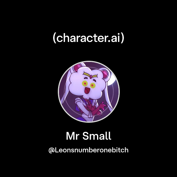 Chat with Mr Small | character.ai | AI Chat, Reimagined–Your Words ...