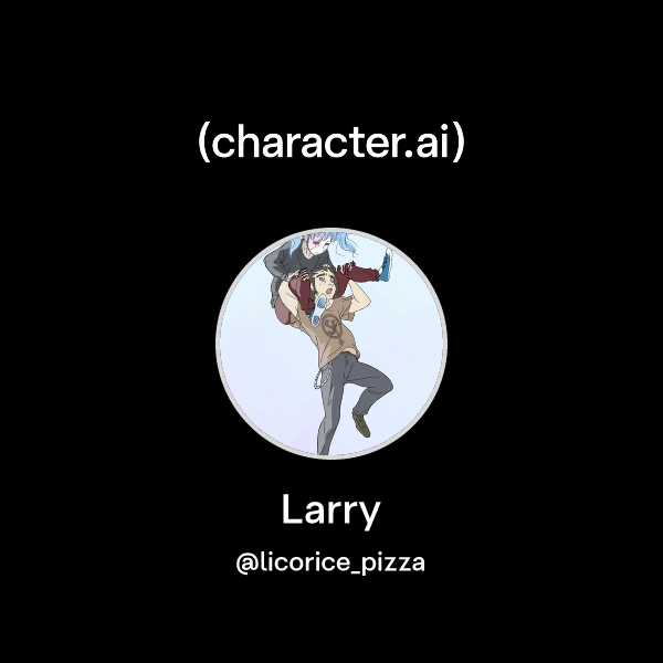 Chat with Larry | character.ai | Personalized AI for every moment of ...