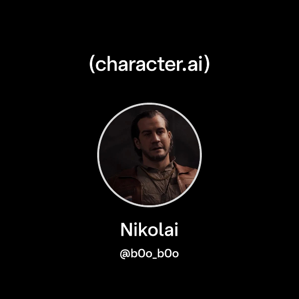 Chat with Nikolai | character.ai | Personalized AI for every moment of ...