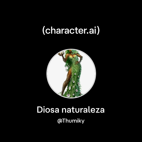 Chat with Diosa naturaleza | character.ai | AI Chat, Reimagined–Your ...