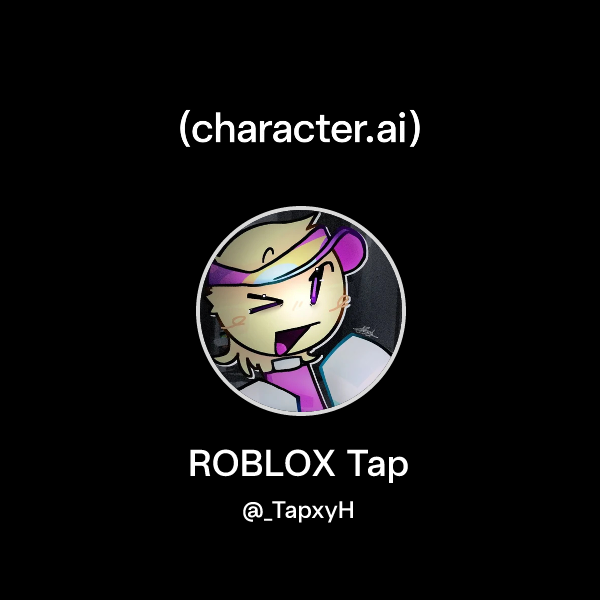 Chat with ROBLOX Tap | character.ai | AI Chat, Reimagined–Your Words ...