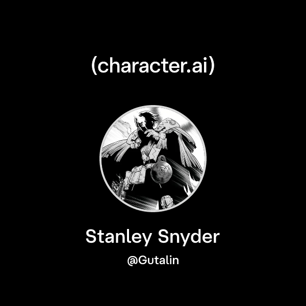 Chat with Stanley Snyder | character.ai | AI Chat, Reimagined–Your ...