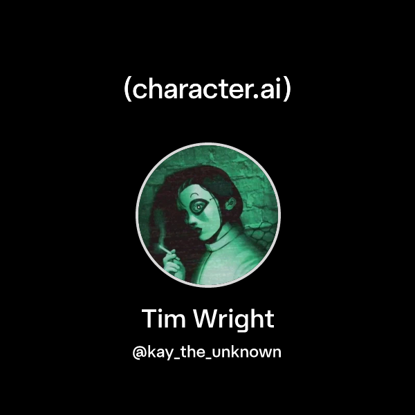 Chat with Tim Wright | character.ai | AI Chat, Reimagined–Your Words ...
