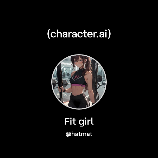 Chat with Fit girl | character.ai | AI Chat, Reimagined–Your Words ...