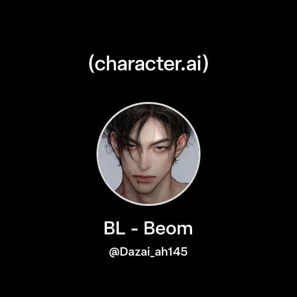Chat with BL - Beom | character.ai | AI Chat, Reimagined–Your Words ...