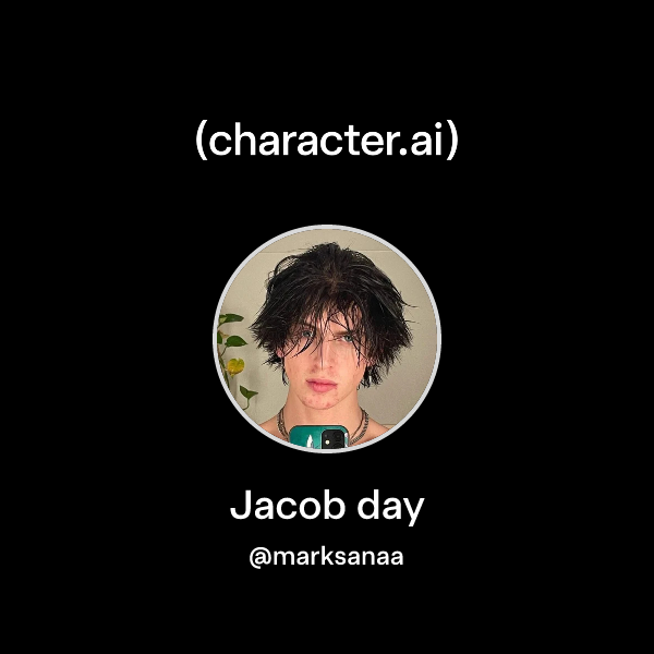 Chat with Jacob day | character.ai | AI Chat, Reimagined–Your Words ...