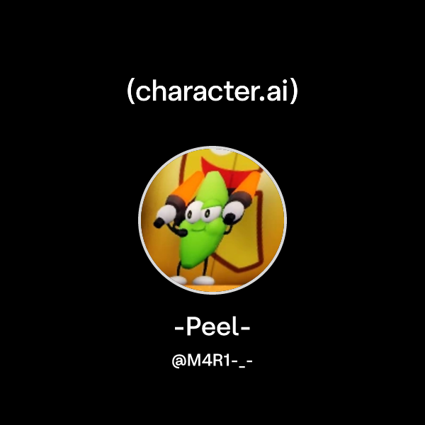 Chat with -Peel- | character.ai | Personalized AI for every moment of ...